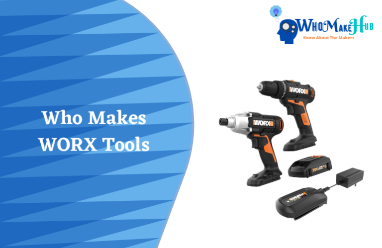 Who Makes Worx Tools? Is It The Perfect Brand For Tools?